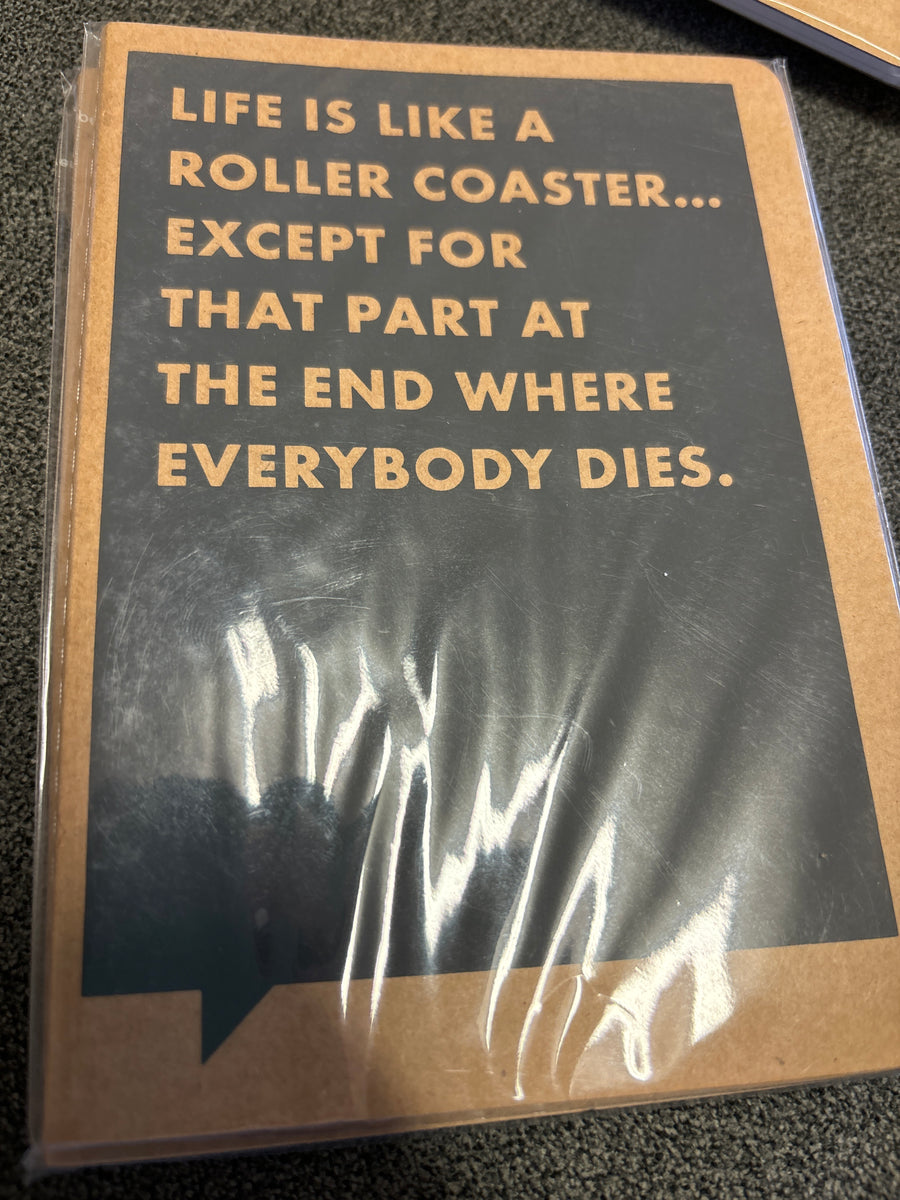 Life is like a roller coaster| Rustic Edge Western Wear and Gifts